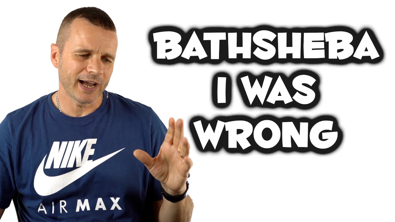 I was Wrong 3: Bathsheba - YouTube