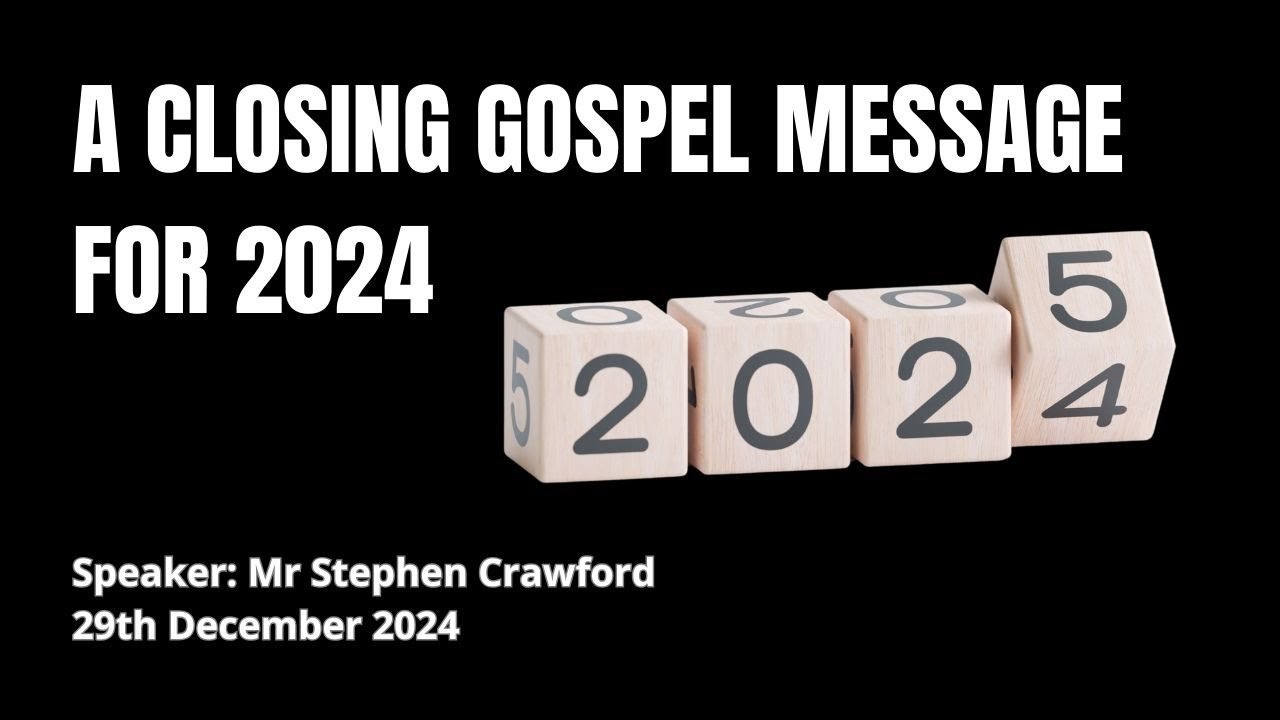 A Closing Gospel Message for 2024 - YouTube