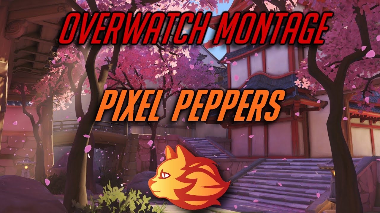 Overwatch Montage - Pixel Peppers - YouTube