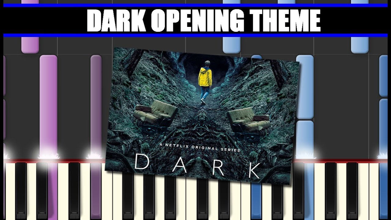 DARK (Netflix) OPENING THEME Piano Tutorial / Cover SYNTHESIA + MIDI ...