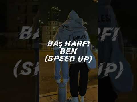 BAŞ HARFİ BEN(SPEED UP)istek şarkı alıyorum