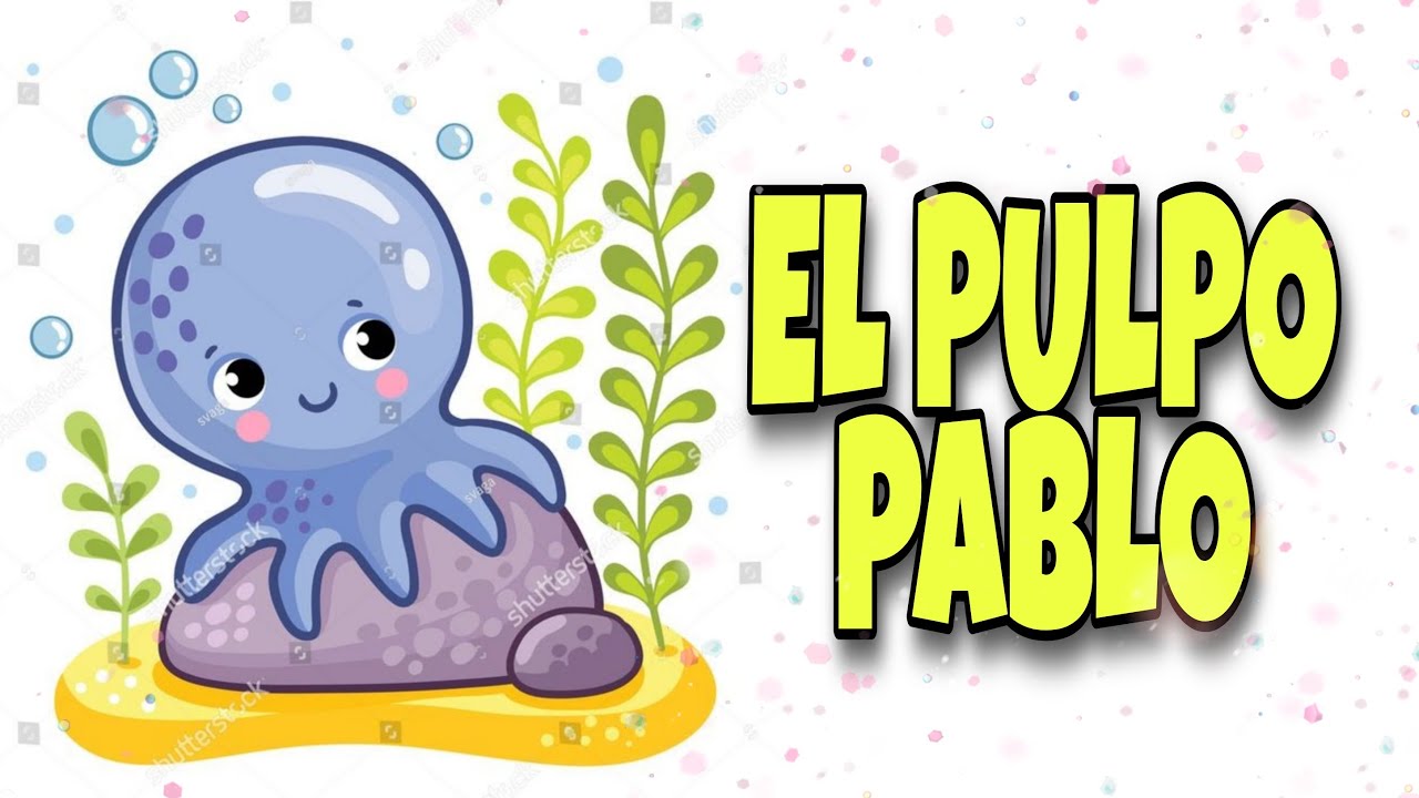 Cuento - Pablo el pulpo - YouTube