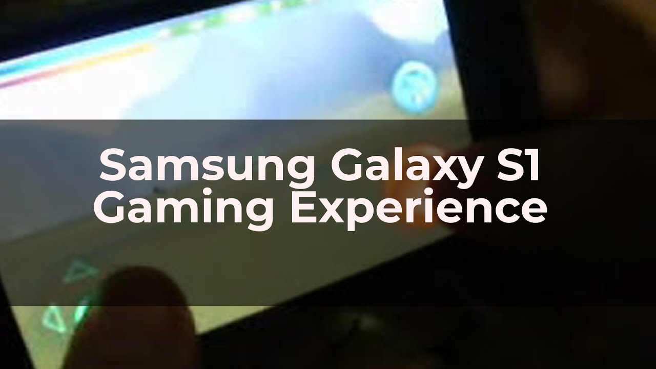 #Samsung Galaxy S Gaming Experience - Android-based Games and Quake2 ...