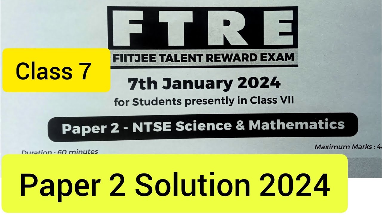 FIITJEE FTRE 2024 Class 7 Paper 2 Solution - YouTube