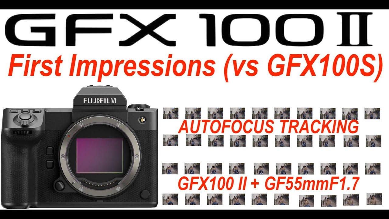 Fujifilm GFX100II and GF55mm f/1.7 - My First Impressions and Quick ...