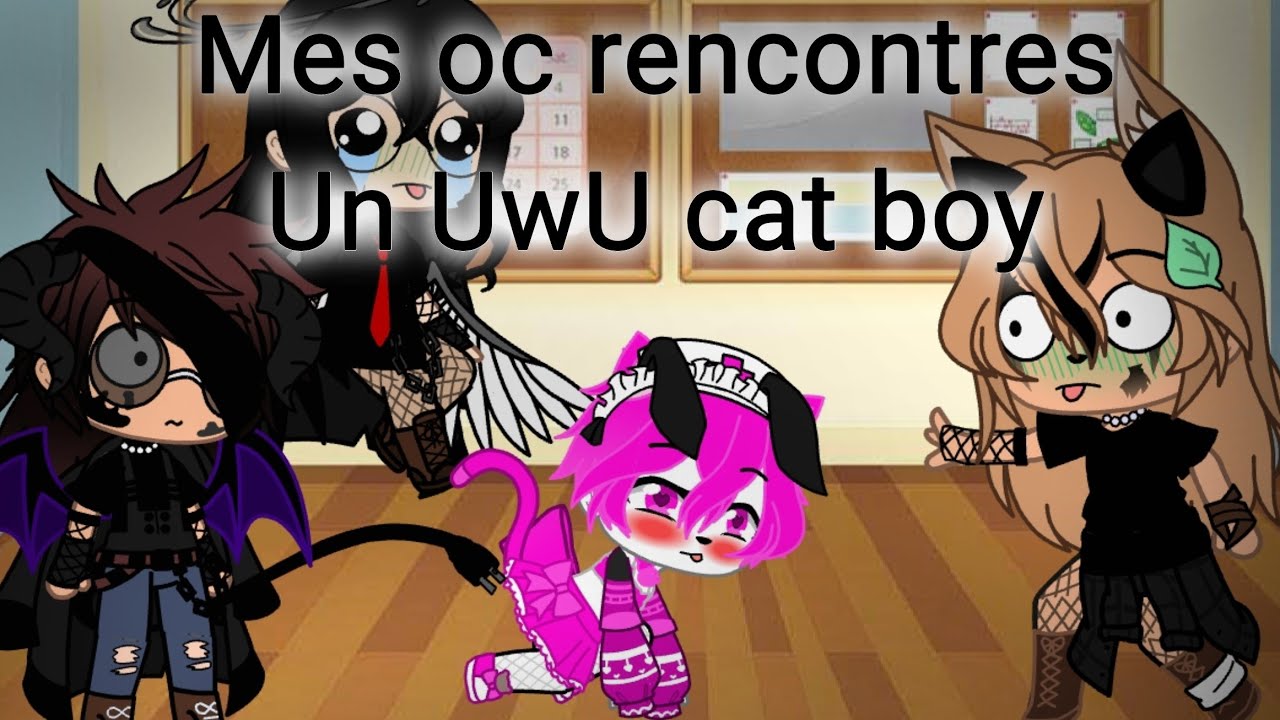 Mes oc rencontres un (UwU cat boy) fr - YouTube