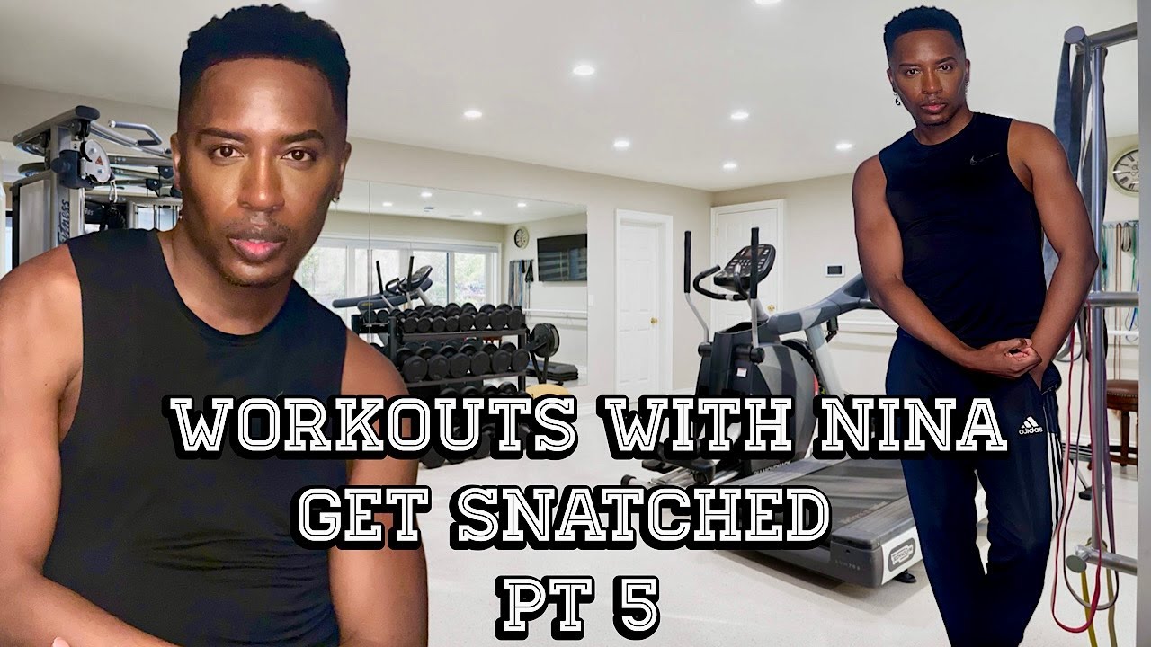 Workouts With Nina Come Get Snatched Pt 5 - YouTube