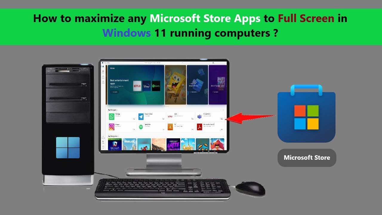 How to maximize any Microsoft Store Apps to Full Screen in Windows 11 ...