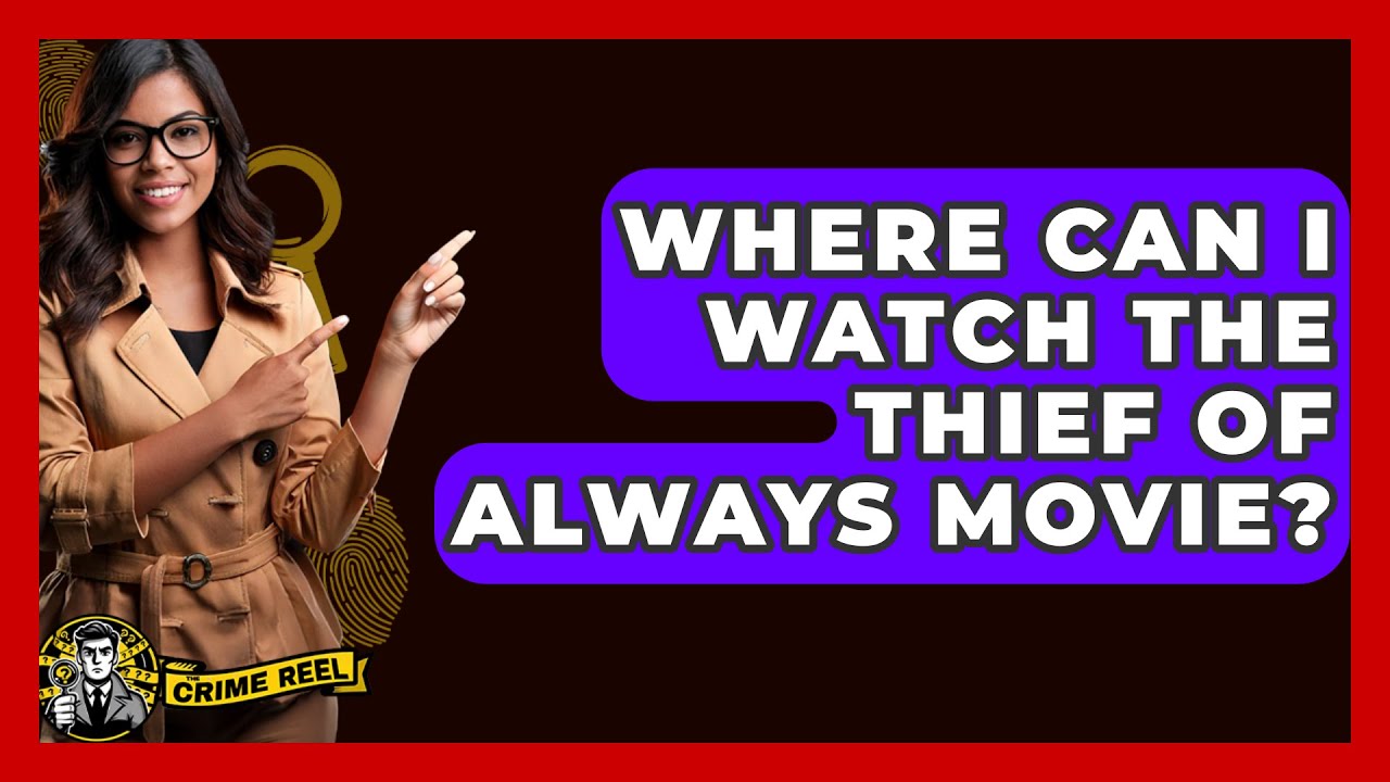 Where Can I Watch The Thief Of Always Movie? - The Crime Reel - YouTube