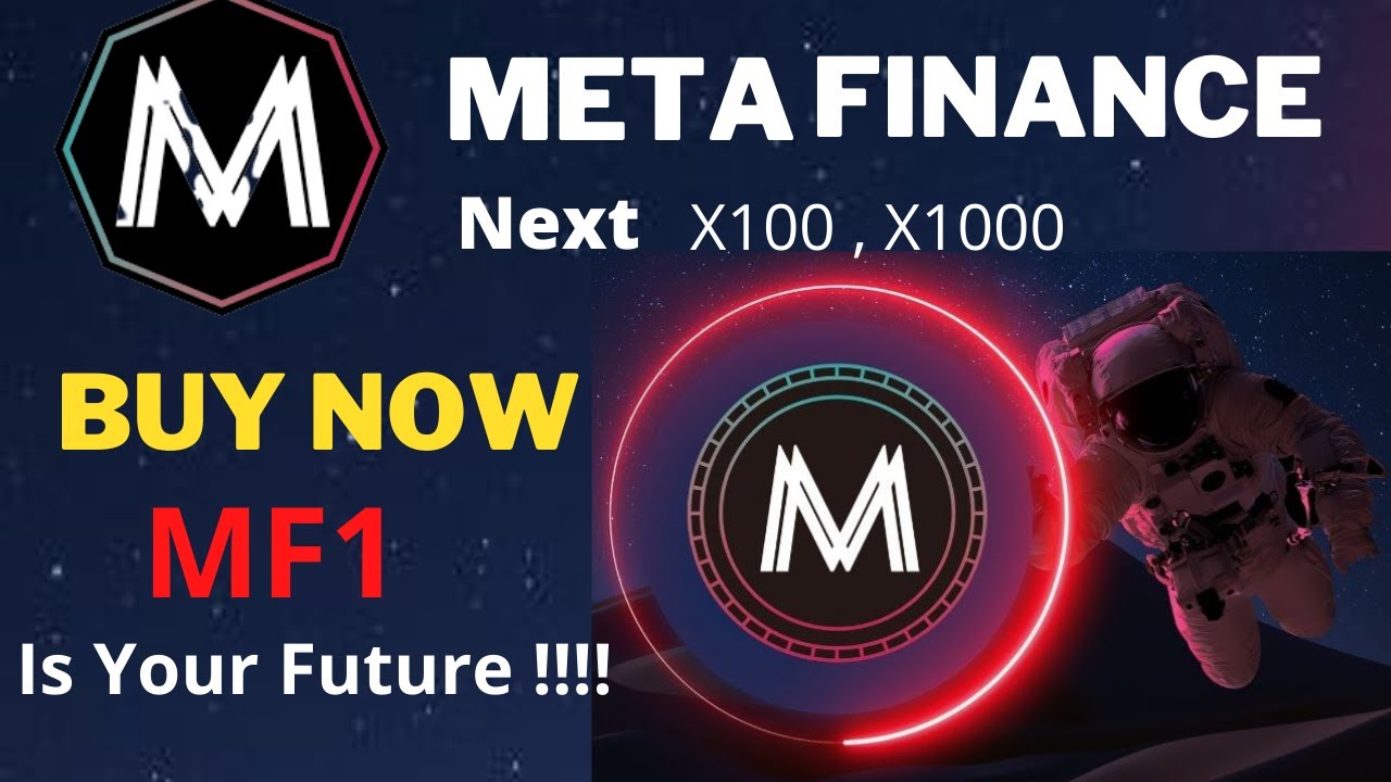 New Crypto Currency Launched – MetaFinance (MF1) 메타파이낸스 Next X1000 ...