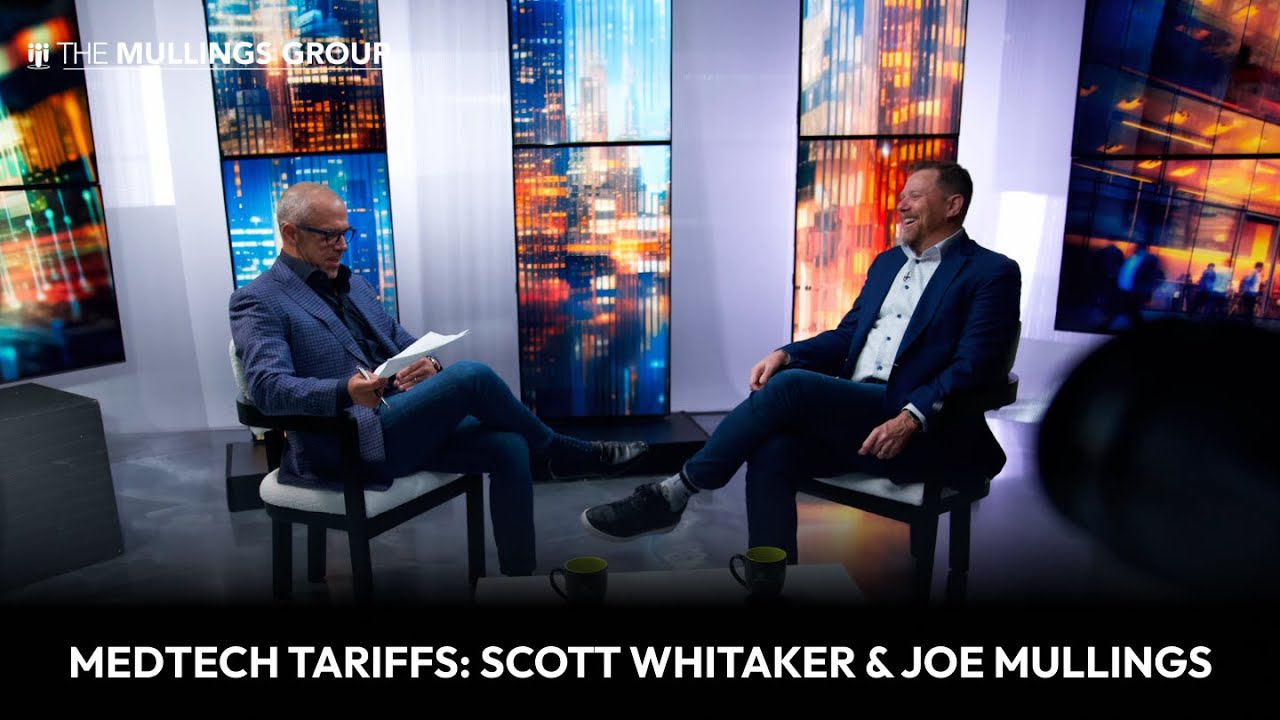 MedTech Tariffs: Scott Whitaker and Joe Mullings - YouTube