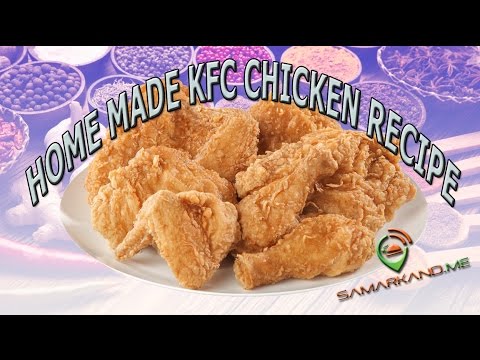 Homemade KFC (Fried Chicken) Recipe Samarkand.me - YouTube