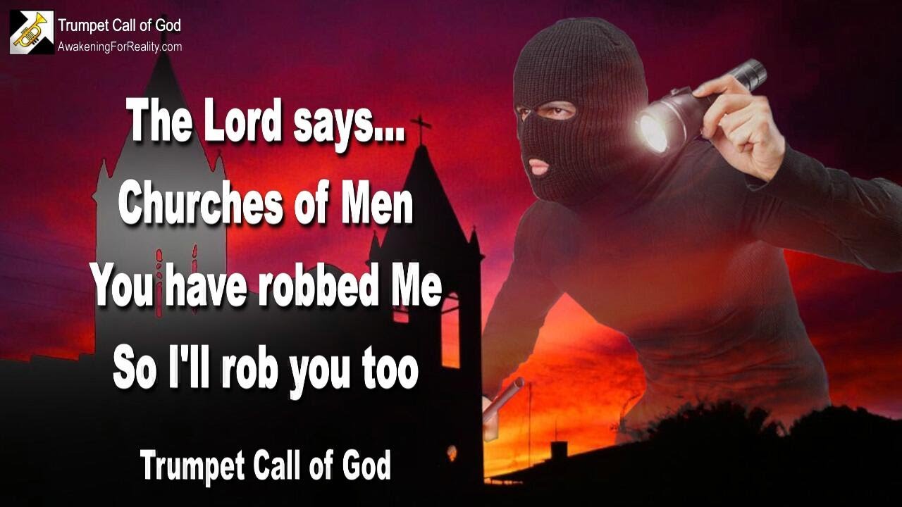 You Churches have robbed Me, so I'll rob you too 🎺 Trumpet Call of God ...