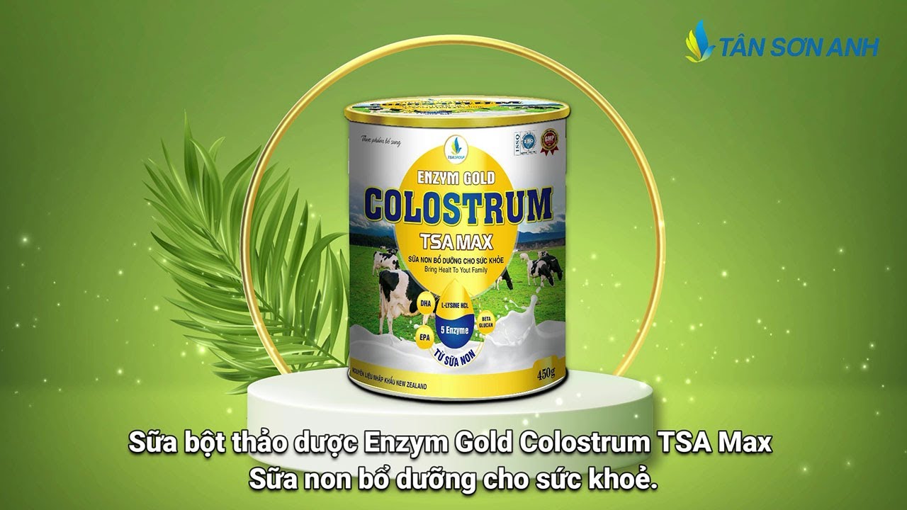 Sữa bột thảo dược Enzym Gold COLOSTRUM TSA Max - Sữa non bổ dưỡng cho ...