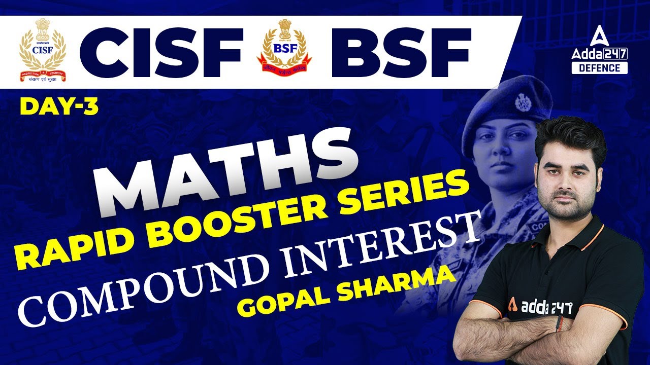 CISF Classes Online 2022 | BSF Class | Compound Interest #3 | Maths ...
