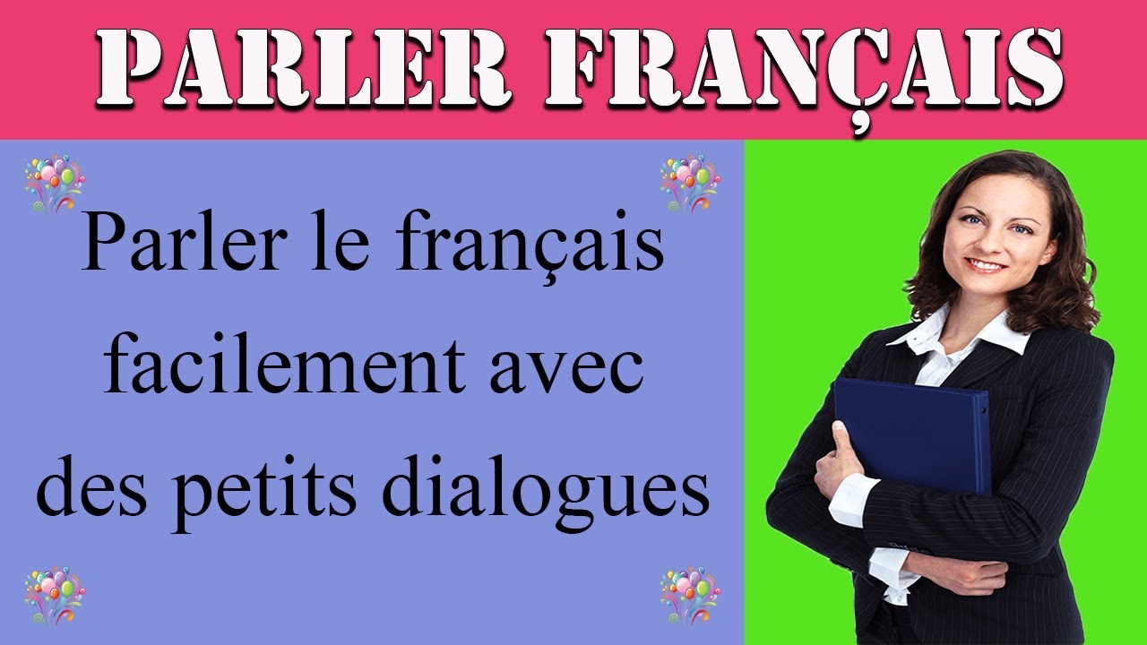 Apprendre le français facilement avec des petits dialogues - YouTube
