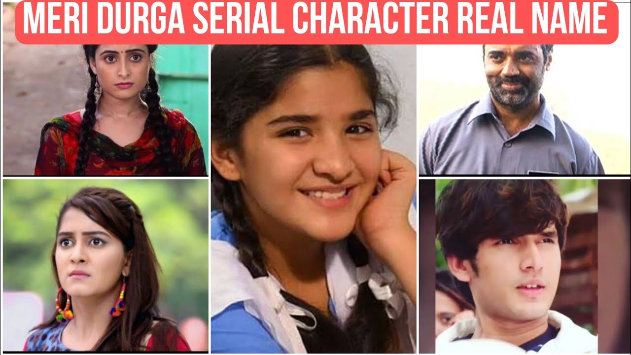Meri Durga. guess the meri Durga serial character real name by picture ...