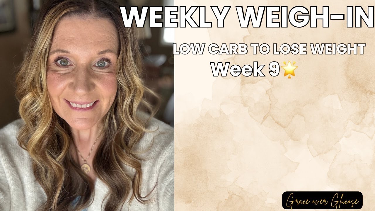 Weekly Weigh-In | Low Carb to Lose Weight | Week 9 Update - YouTube