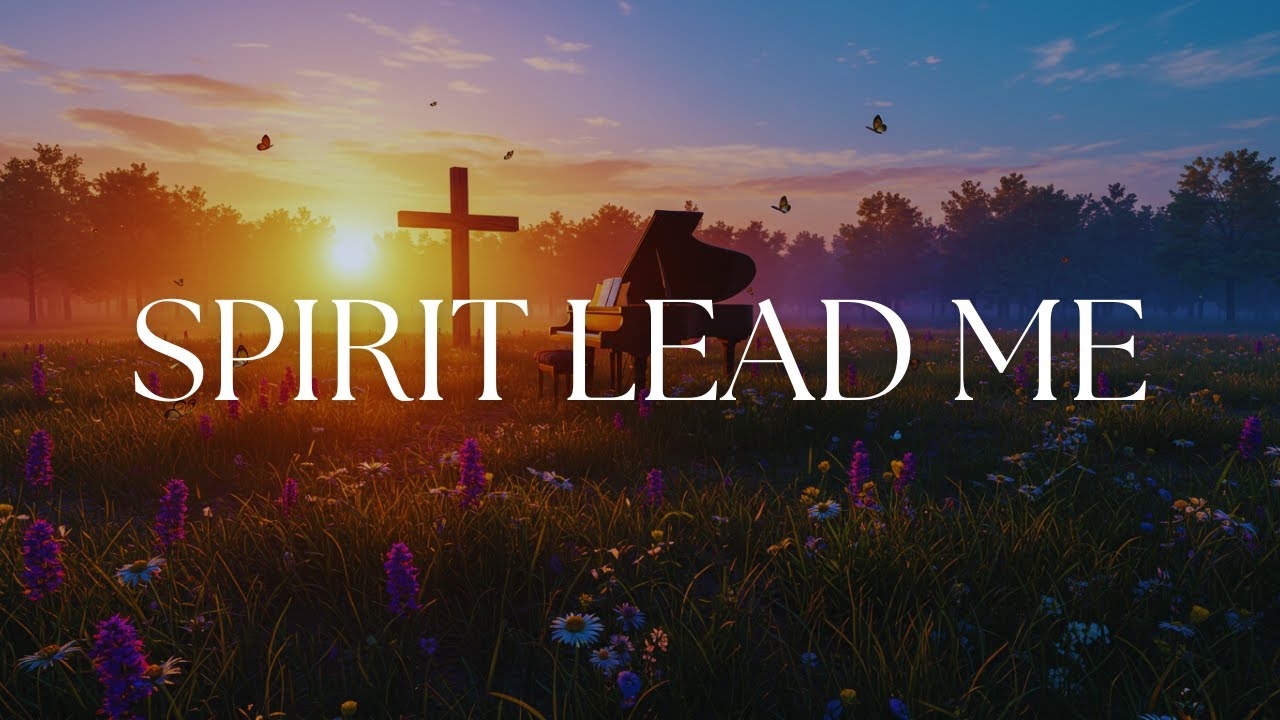 SPIRIT LEAD ME | Worship Instrumental for Meditation and Prayer - YouTube