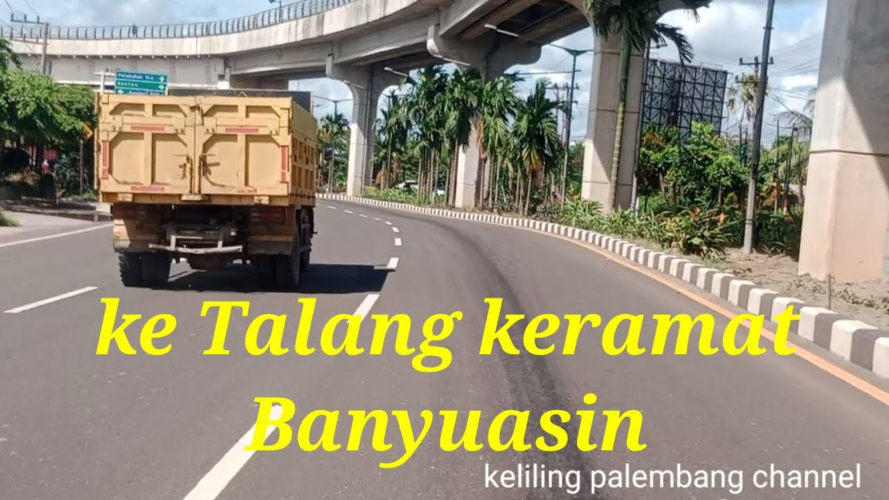 keliling kota palembang ke talang keramat - YouTube
