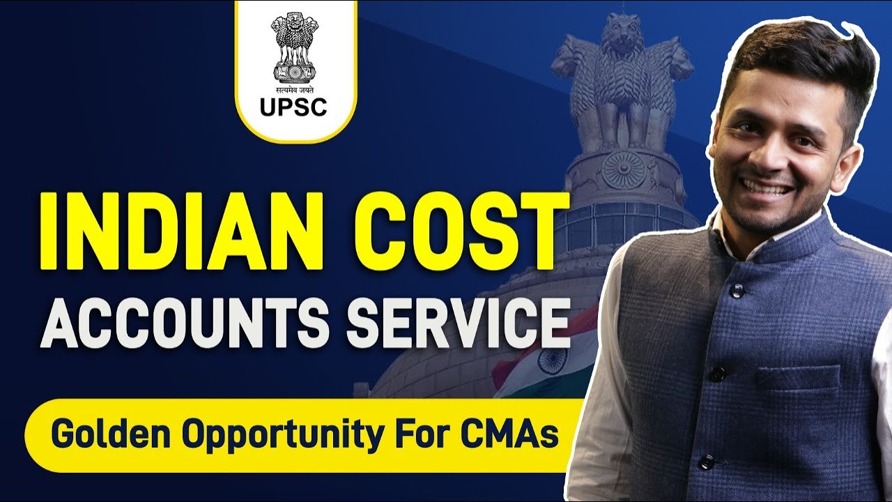 Indian Cost Accounts Service Exam 2022 | Golden Opportunity for CMAs ...