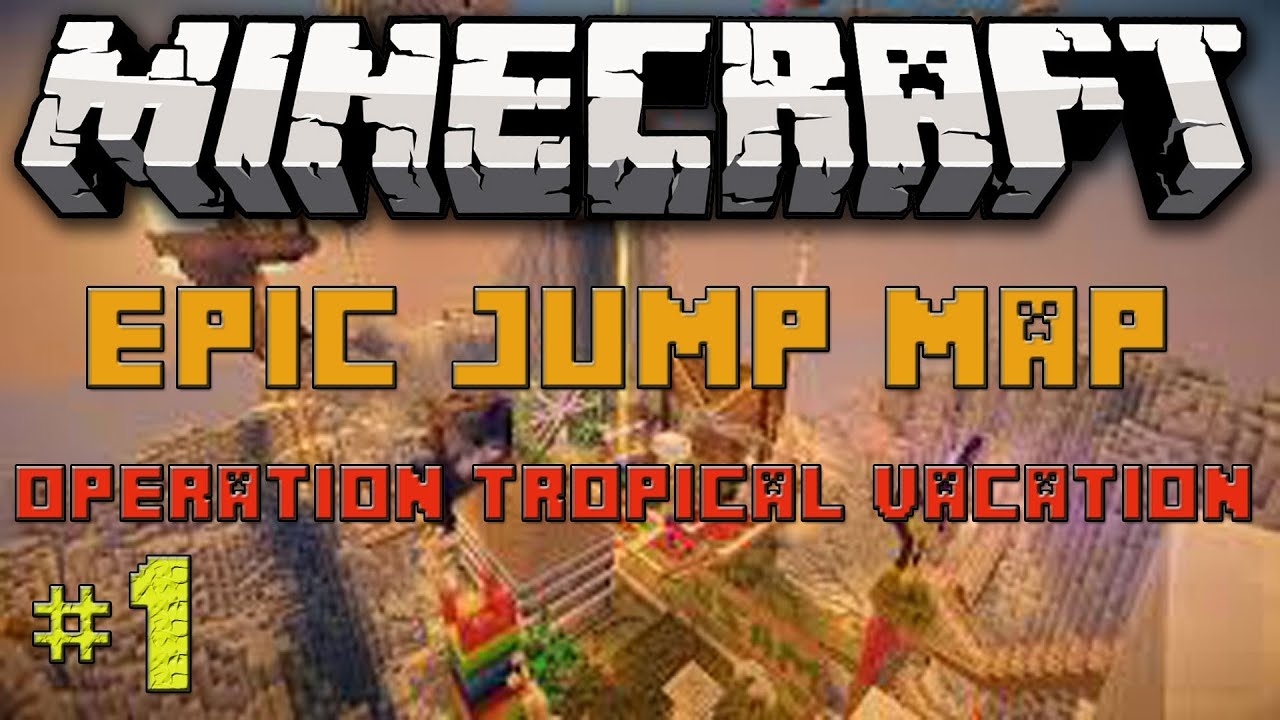Minecraft: Epic Jump Map: Operation Tropical Vacation: Part 1 - YouTube