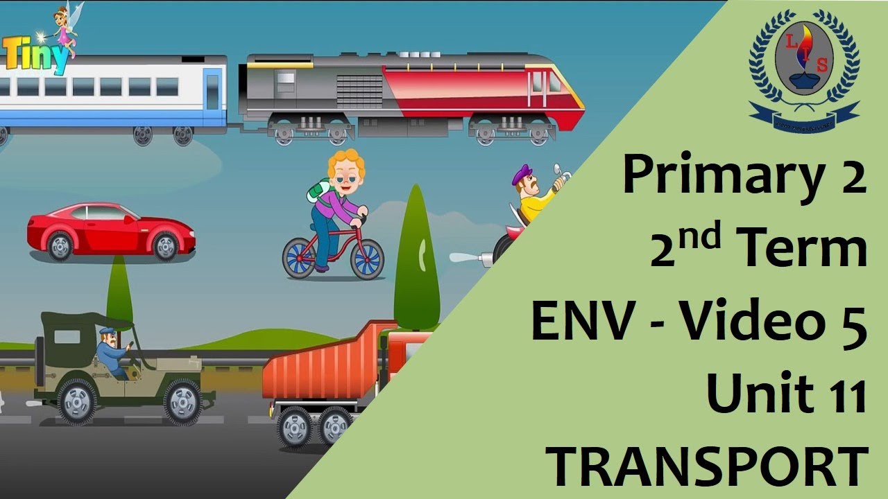 Primary 2 - 2nd Term - ENV - Video 5 - Unit 11 - TRANSPORT - YouTube