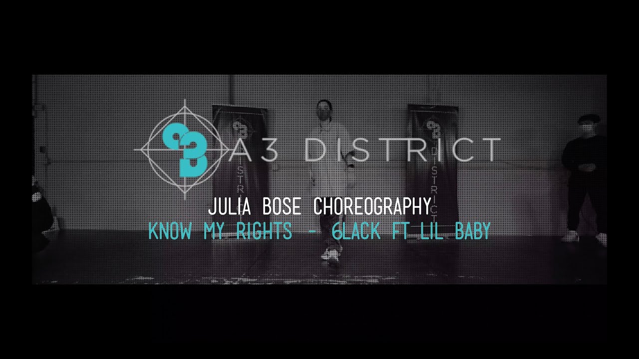 6LACK ft. Lil Baby - Know my Rights | Julia Bose || A3 DISTRICT - YouTube