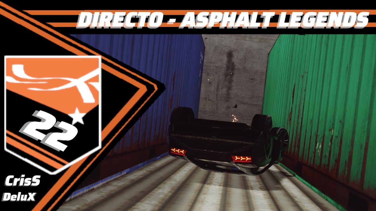 DÍA PESAO PERO HAY ASPHALT XD | ASPHALT LEGENDS #22 - YouTube