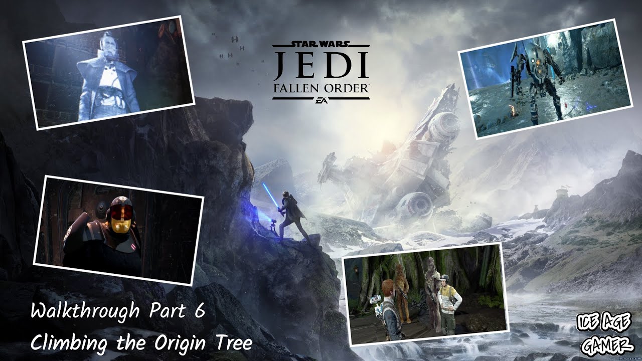 Star Wars Jedi: Fallen Order Full Walkthrough Part 6 (Climbing the ...