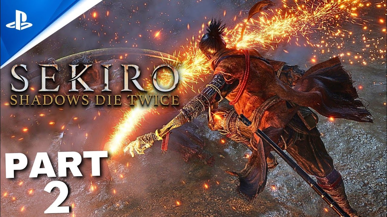SEKIRO: SHADOWS DIE TWICE Full Gameplay Walkthrough Part 2 / No ...