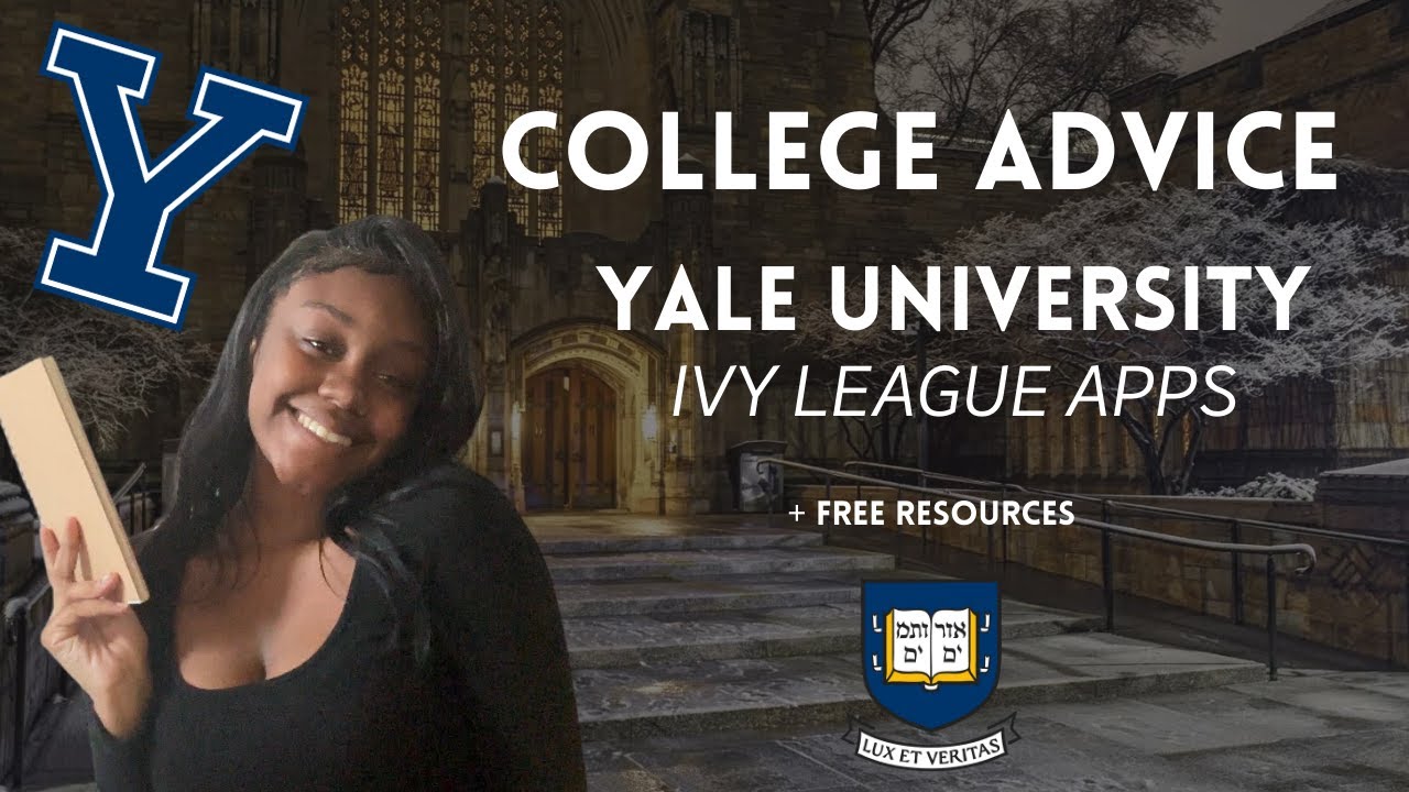 How I Got Into Yale | Ivy League College Application Advice - YouTube
