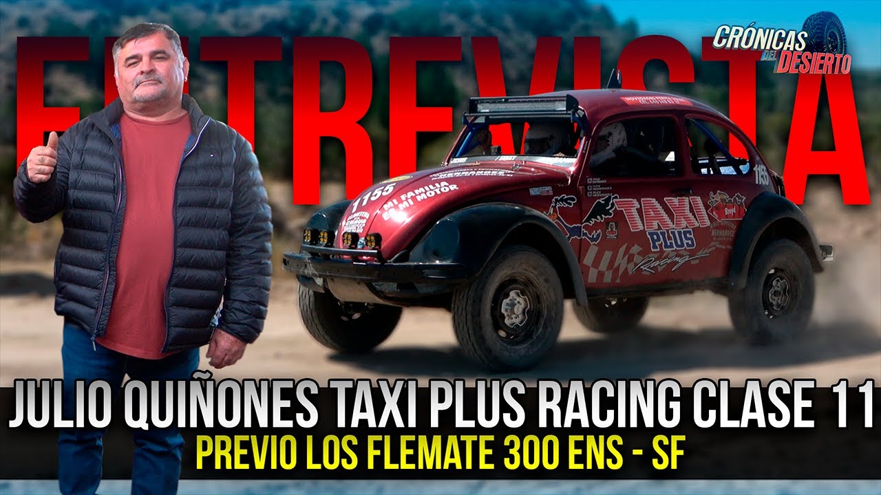 Cronicas del Desierto ft. Julio Quiñones Taxi Plus Racing Clase 11 ...