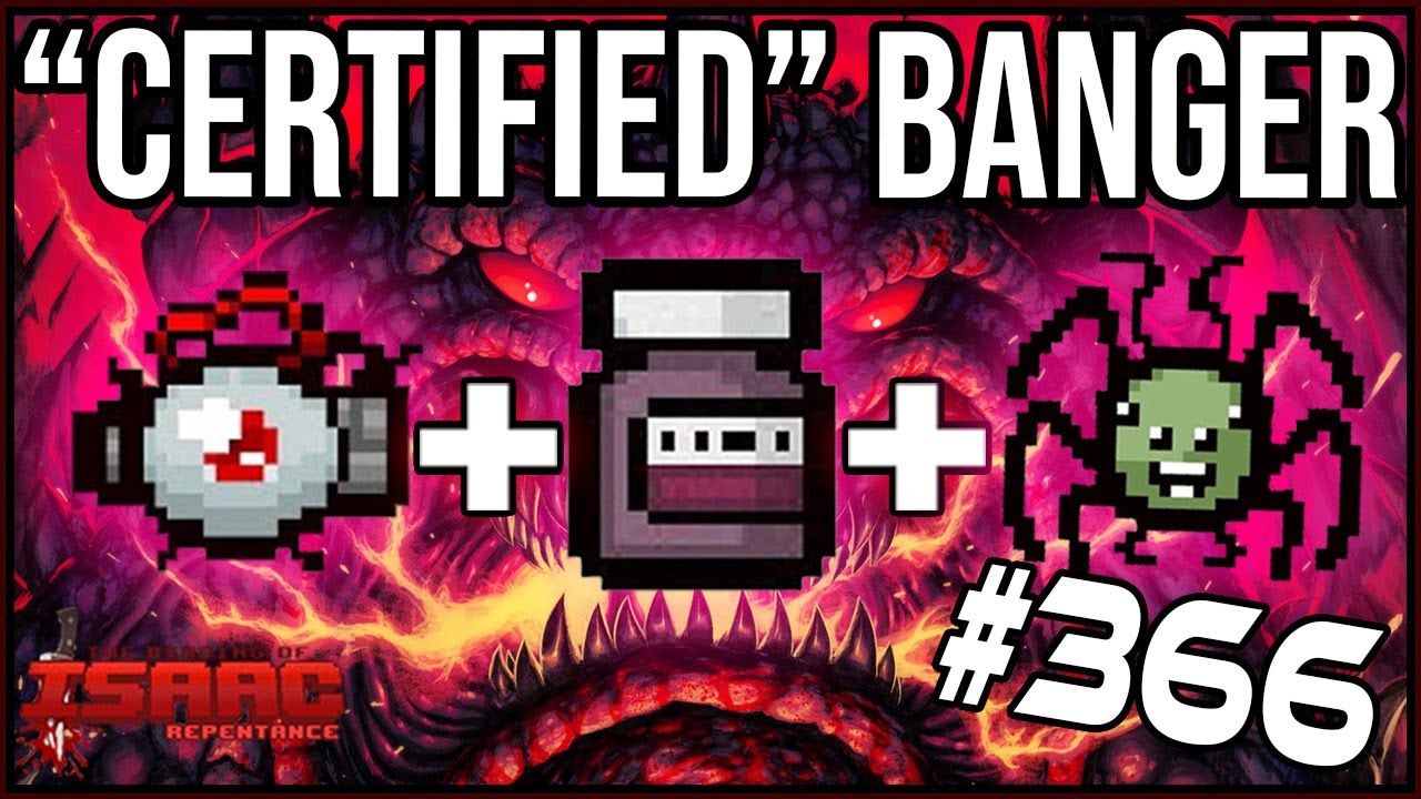 CERTIFIED BANGER - The Binding Of Isaac: Repentance #366 - YouTube