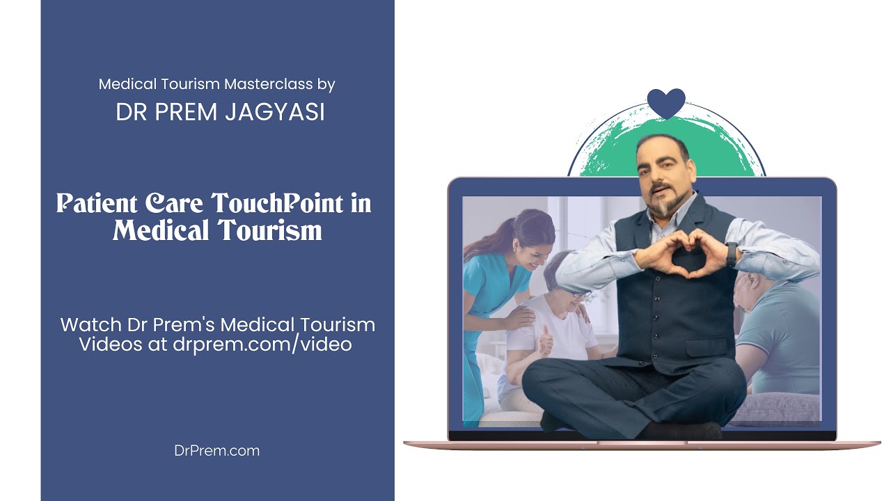 Patient Care Touchpoints and Patient Journey Mapping in Medical Tourism ...