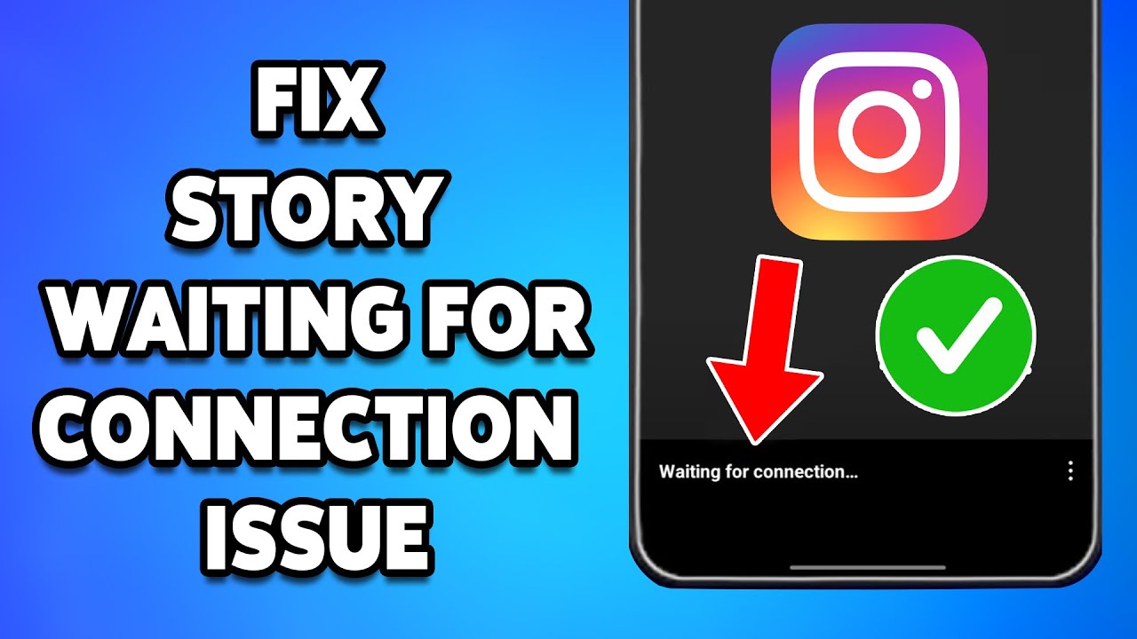How To Fix Instagram Story Waiting for Connection Issue 2024 ...