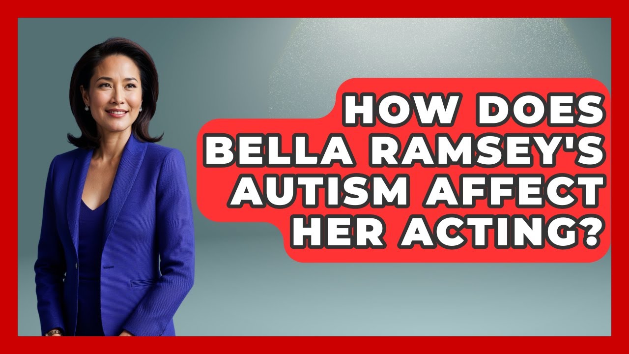 How Does Bella Ramsey's Autism Affect Her Acting? | Answers About ...