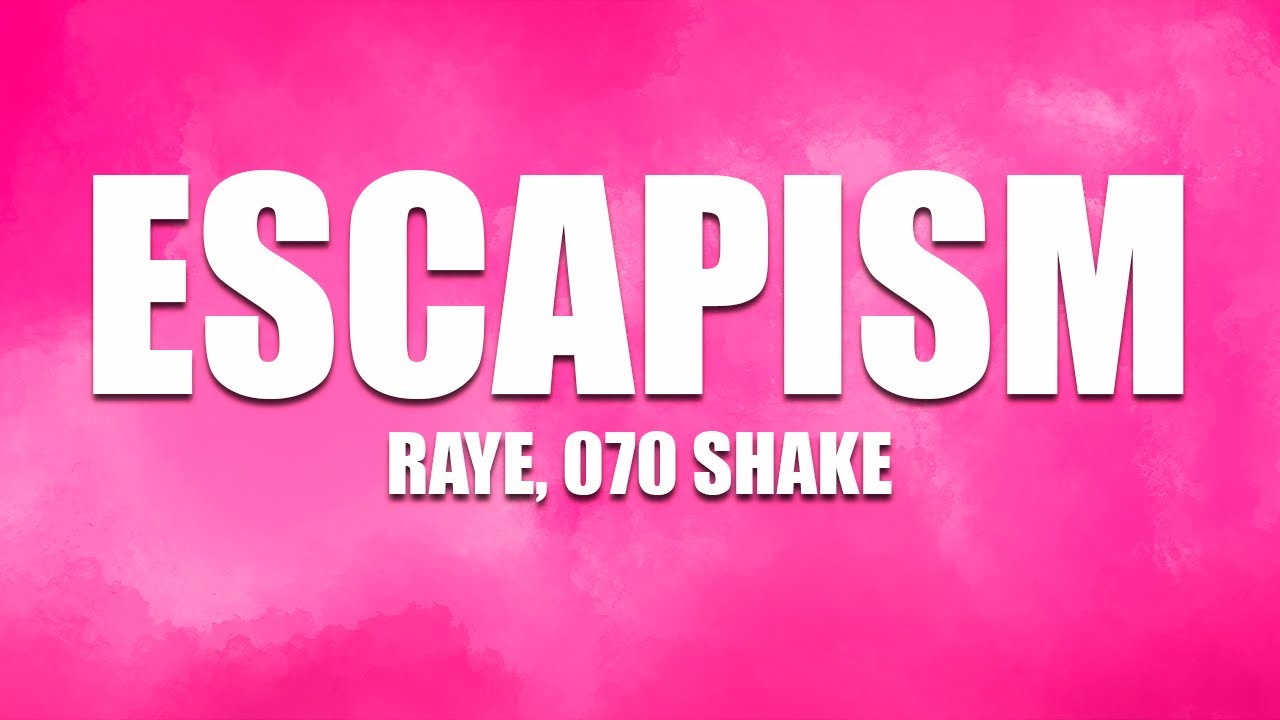RAYE, 070 Shake - Escapism (song lyrics video) - YouTube