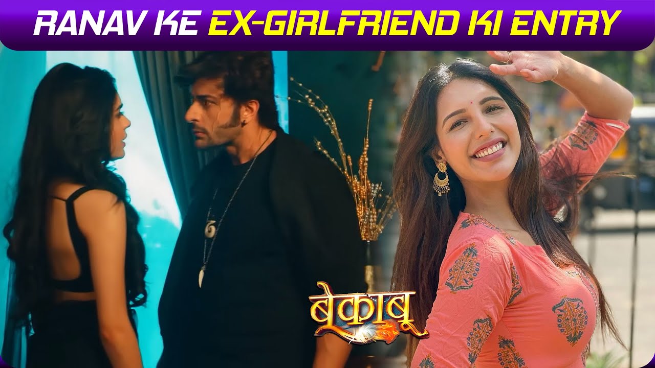 Bekaboo: Ranav Ke Ex-Girlfriend Ki Hogi Entry, Nibedita Paal Bani Shalin Ke On-screen Love - YouTube