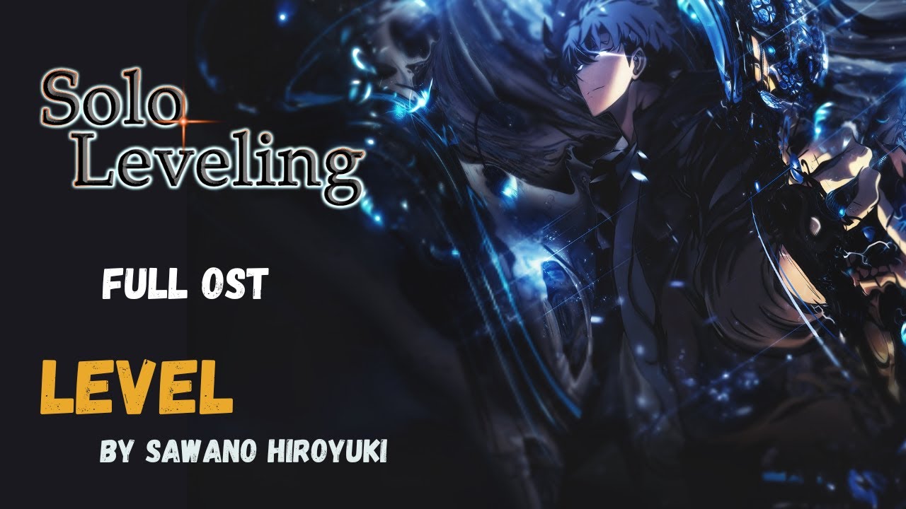 Solo Leveling OST - LEvel by Hiroyuki Sawano - YouTube