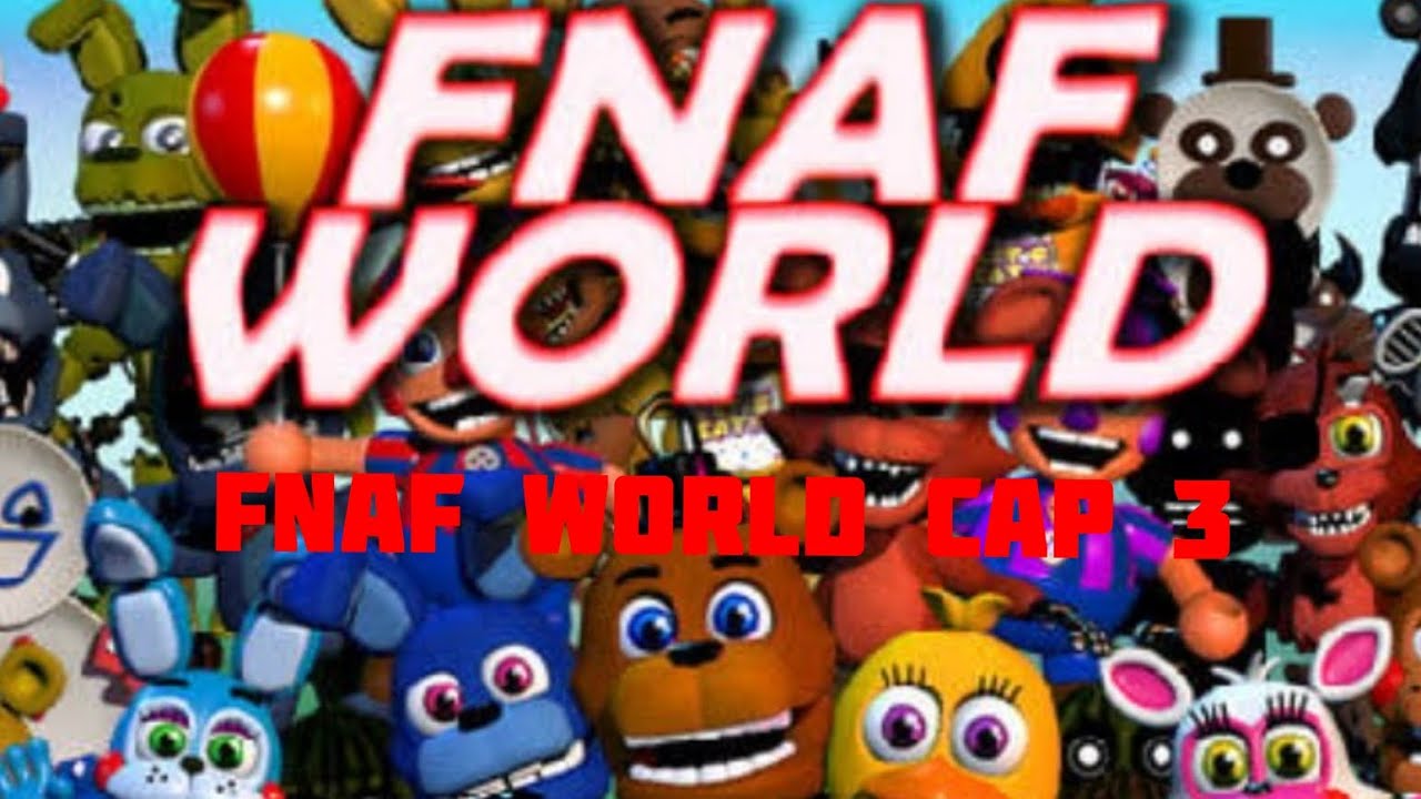 fnaf world cap 3 (fnaf world android) - YouTube