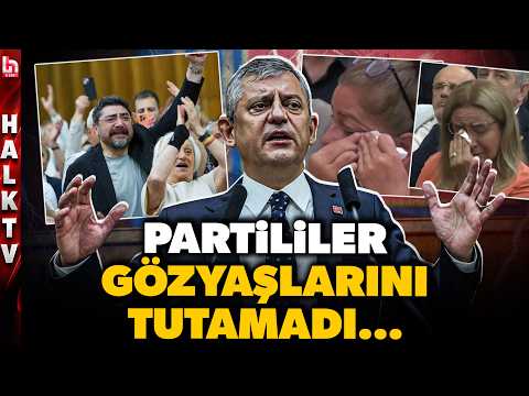 CHP GRUP TOPLANTISINDA DUYGUSAL ANLAR! Özgür Özel konuştu; partililer gözyaşlarını tutamadı…