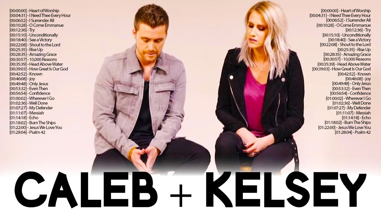 Caleb and Kelsey Awesome Worship Christian Songs Playlist - Best ...