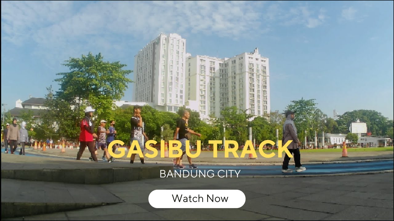 Gasibu Track | Jalan-jalan Pagi Hari di Lapangan Gasibu Kota Bandung ...