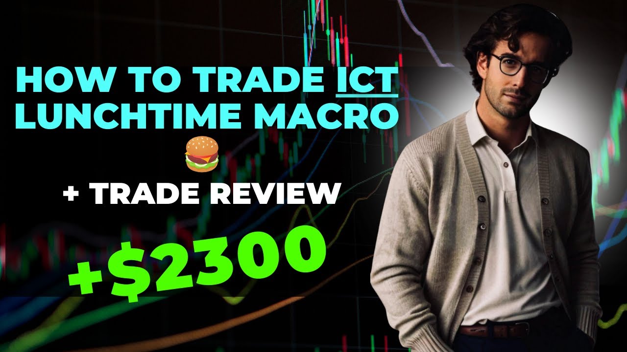 How to Trade ICT Lunchtime macro + Trade Review || +$ 2300 - YouTube