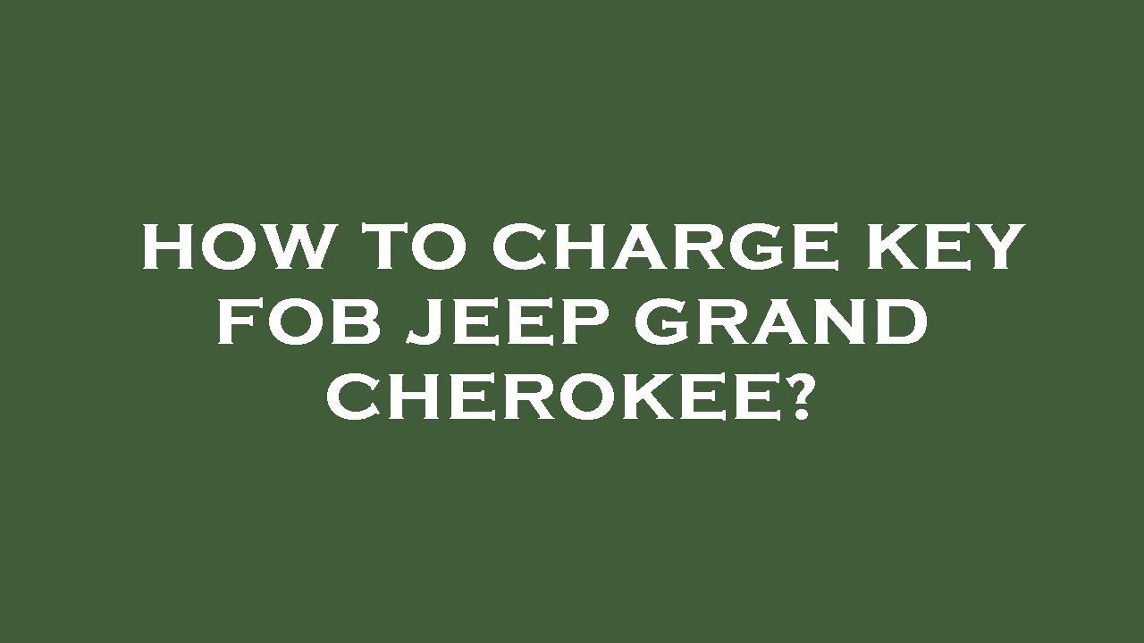 How to charge key fob jeep grand cherokee? - YouTube