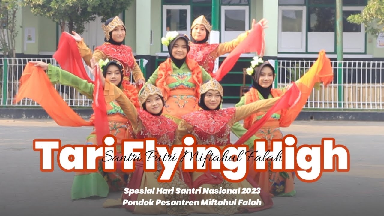 TARI FLYING HIGH - Santri Putri Miftahul Falah 2023 (Spesial HSN 2023 ...