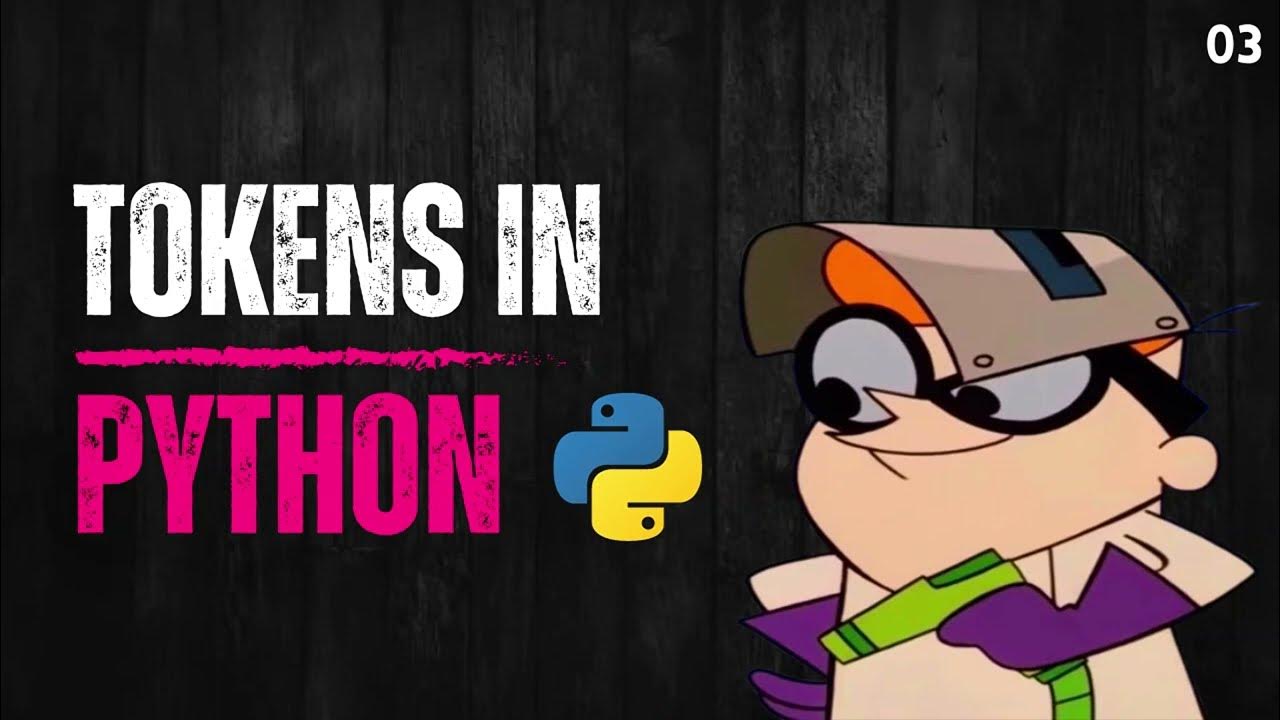03 What is Token? | Python Literals, Keywords, Identifiers, Operators, Punctuators - YouTube