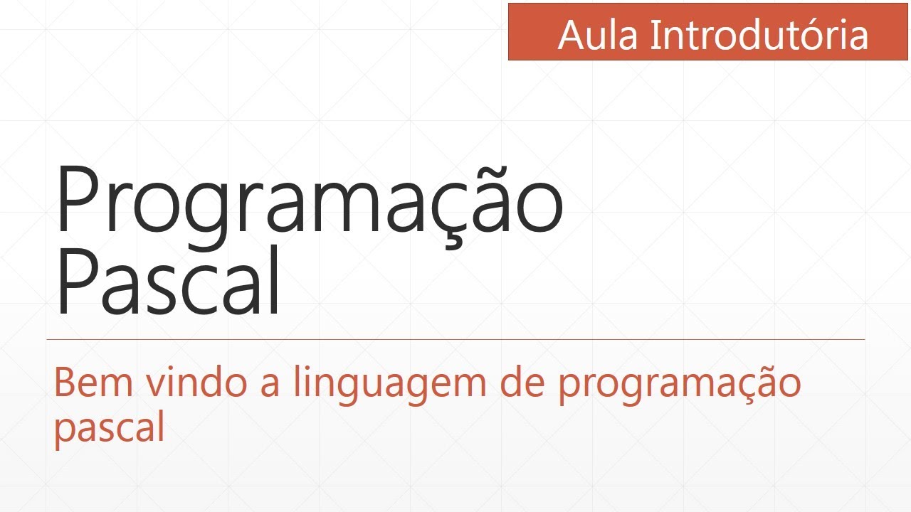 Pascal - Aula de Introdução ao Pascal - YouTube