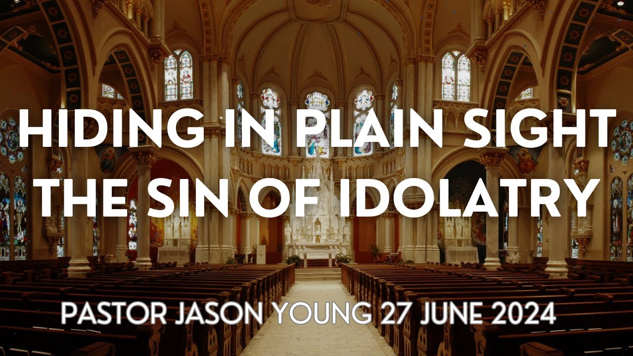 Hiding in Plain Sight - The Sin of Idolatry - YouTube